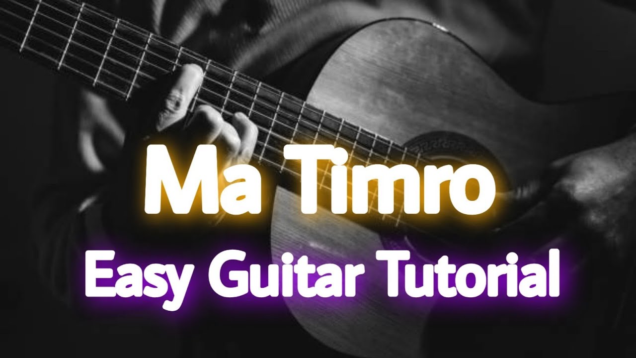 Ma Timro - Swoopna Suman | Easy Guitar Tutorial | - YouTube