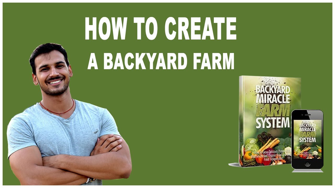 The Backyard Miracle Farm Reviews - Legit Program to Follow? - YouTube