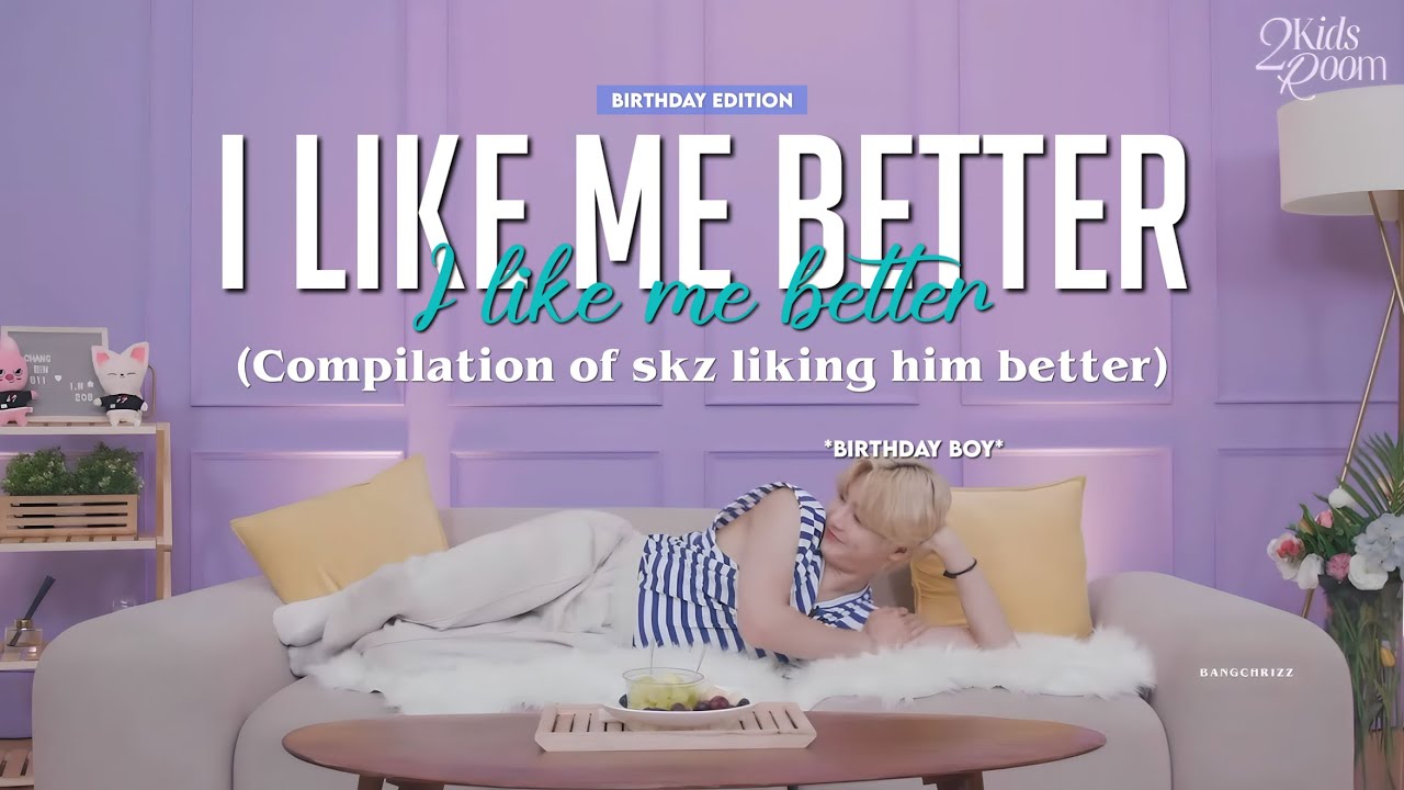 I like me better (skz like him better) | Yang Jeongin | Bangchrizz ...