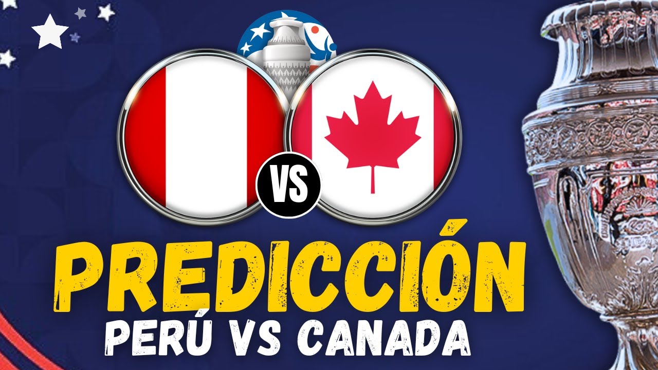 PERÚ vs CANADÁ • Copa América 2024 • Previa, Predicción y Pronóstico ...