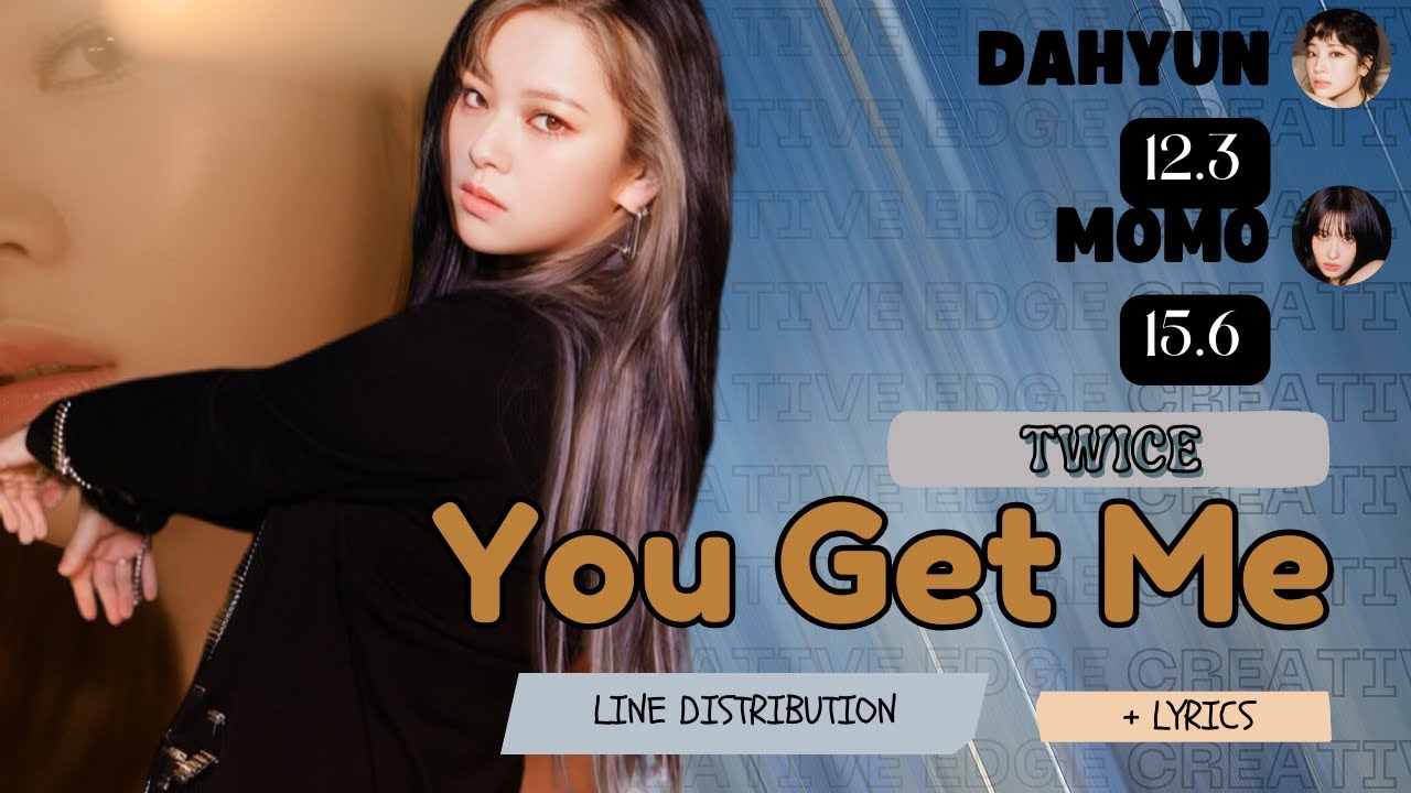 TWICE - You Get Me | Line distribution + Lyrics - YouTube