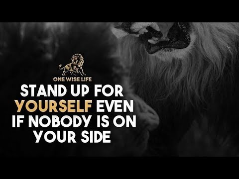 Stand Up For Yourself Even If Nobody....🦁 || Motivational Quotes - YouTube