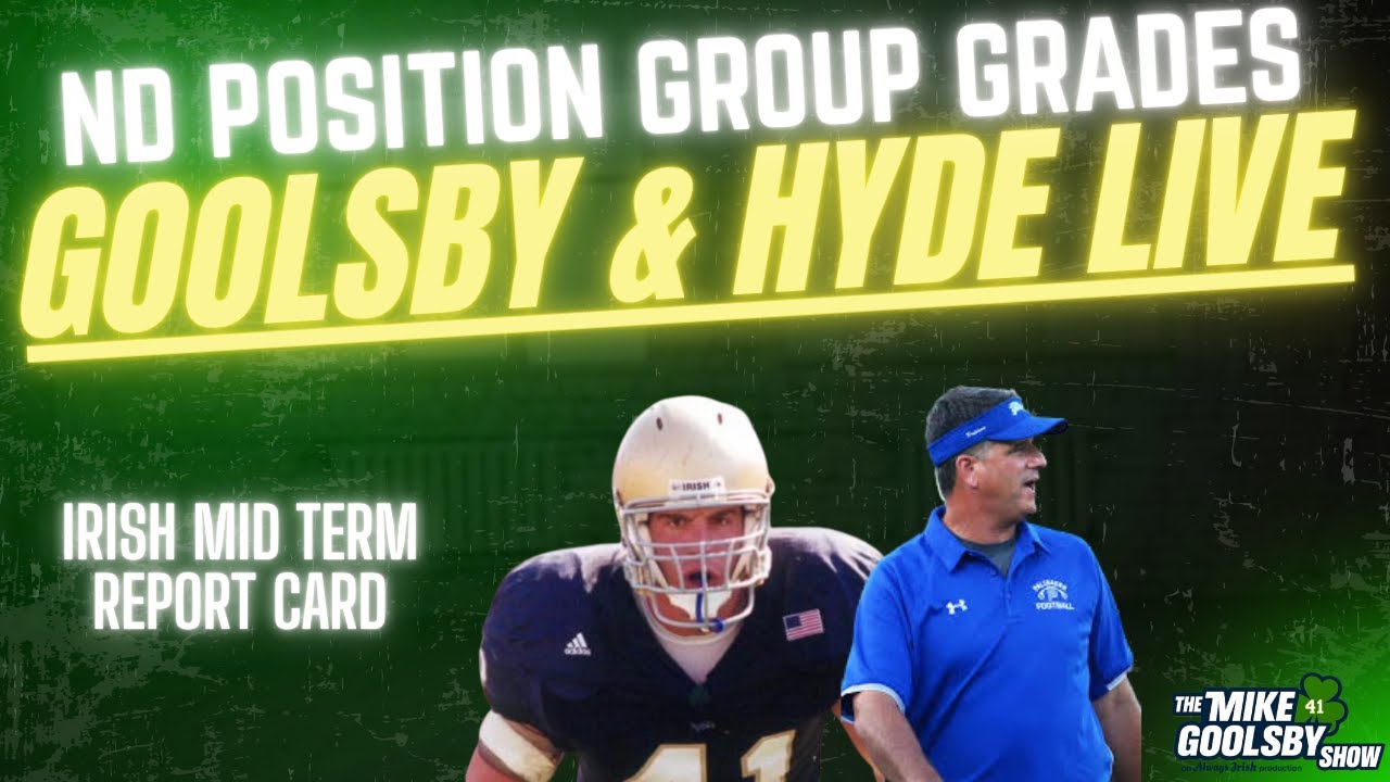 Mike Goolsby Show Feat Tim Hyde LIVE☘️Notre Dame Mid Term Report Card ...