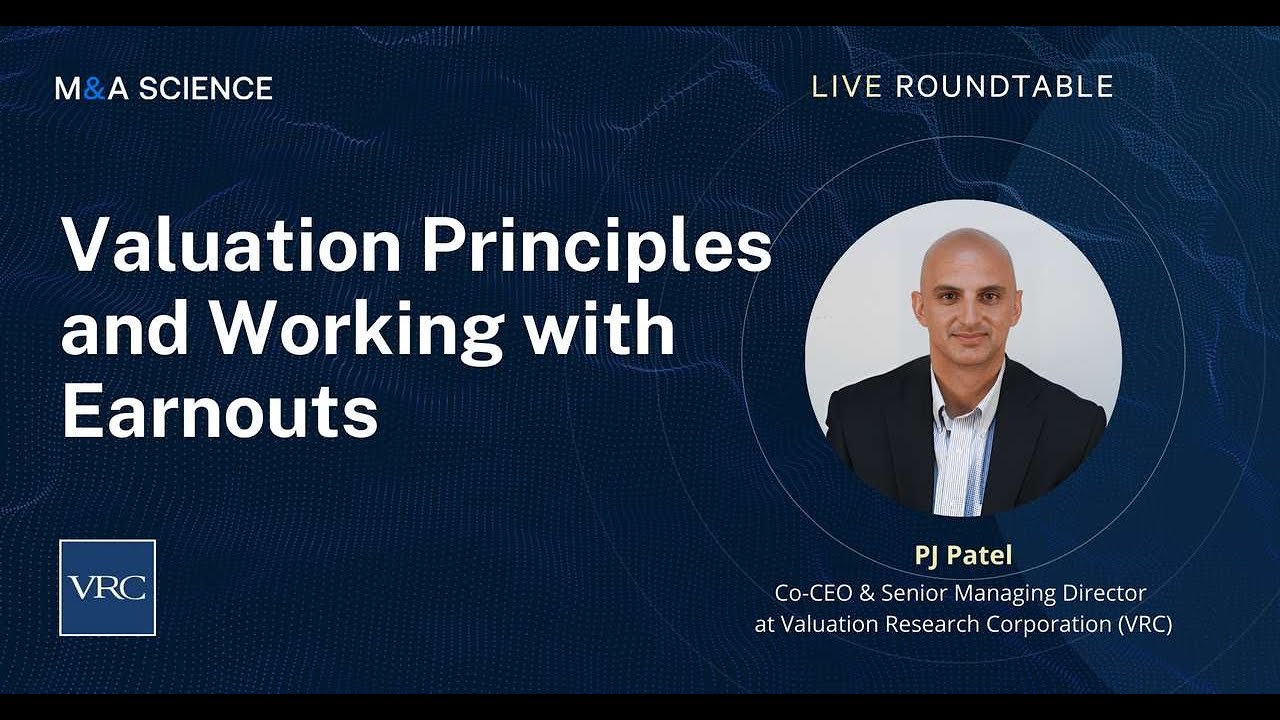 Valuation Principles and Working with Earnouts | PJ Patel w/ Kison ...