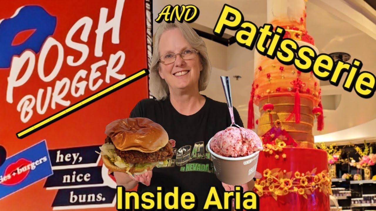 Posh Burger and Patisserie - Inside Aria Las Vegas - Tour and Review ...