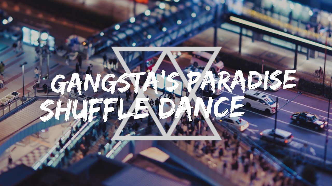 Gangsta's Paradise-Shuffle Dance♪ - YouTube