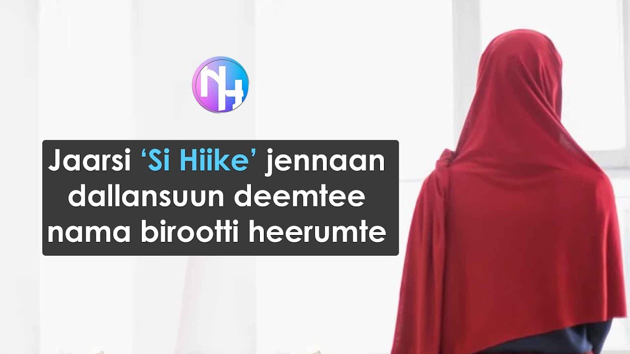 Jaarsi si hiike jennaan dallaansuun deemtee nama birootti heerumte - YouTube