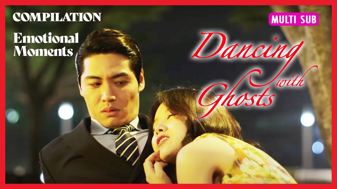 ENG SUB MULTI (Compilation) Emotional Moments | Dancing With Ghosts - YouTube