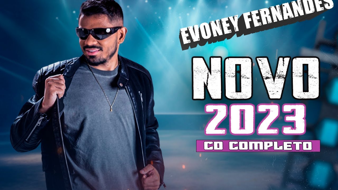 EVONEY FERNANDES (( CD NOVO ATIRA COVARDO)) - MUSICAS NOVAS - YouTube