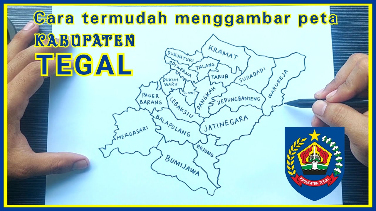 Cara menggambar Peta Kabupaten Tegal dengan mudah, cepat, & lengkap ...