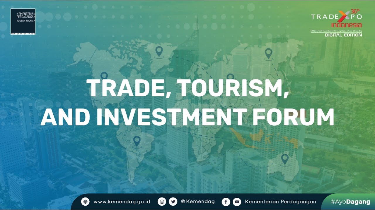 Trade, Tourism, and Investment Forum - YouTube