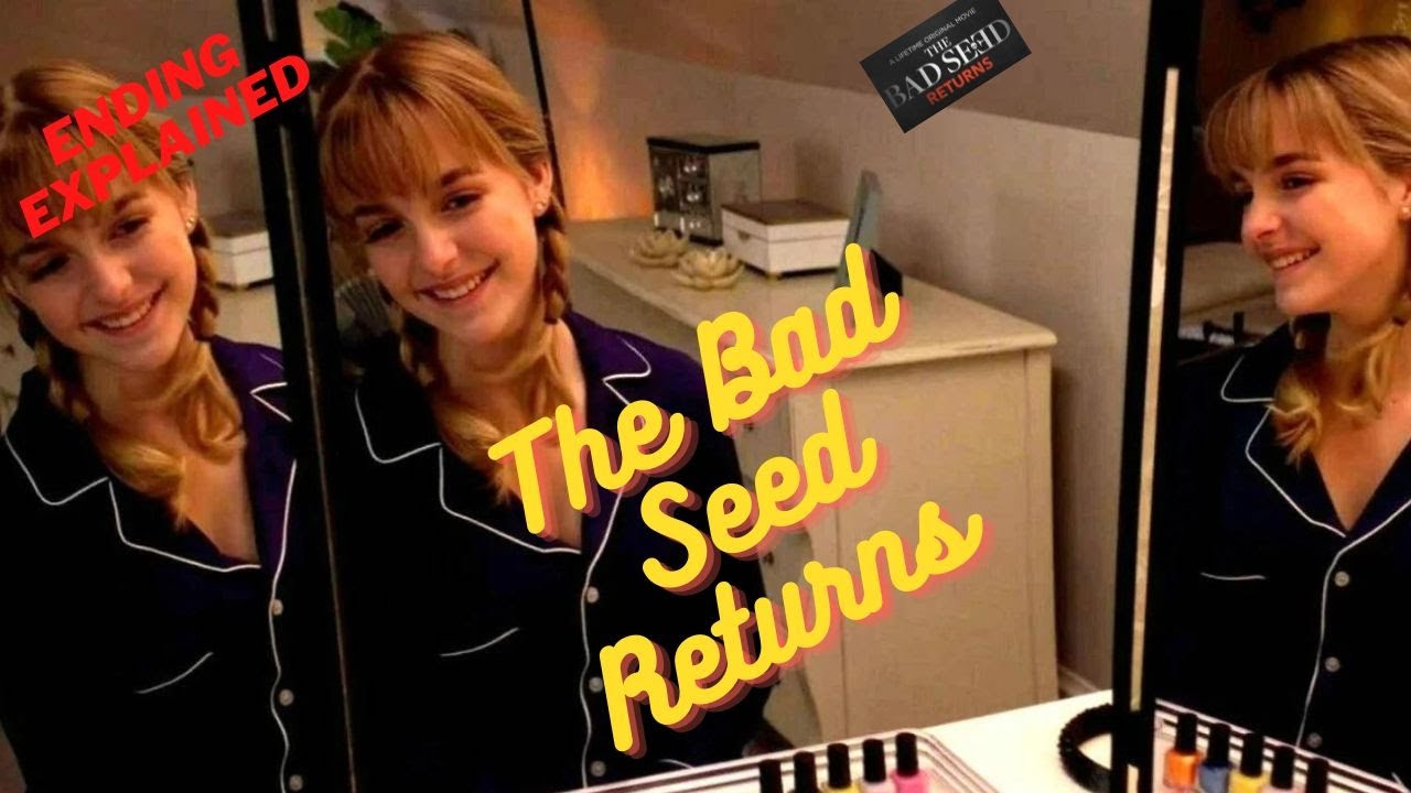 The Bad Seed Returns 2022 movie recap | new lifetime movies 2022 Ending ...