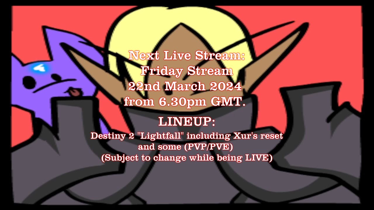 Next Live Stream: Friday Stream 22nd March 2024 from 6.30pm GMT - YouTube