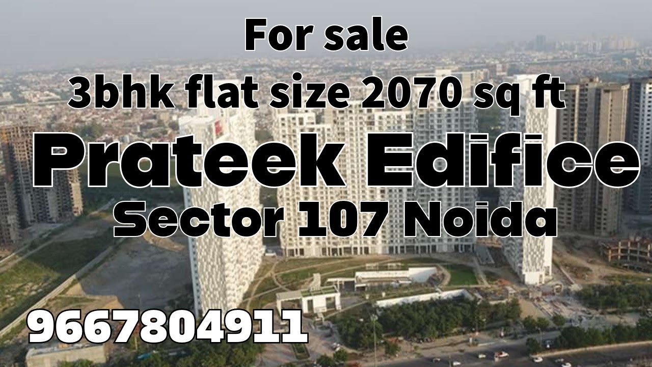 Prateek Edifice Sector 107 Noida size 2070 sq ft 3bhk 📞9667804911 - YouTube