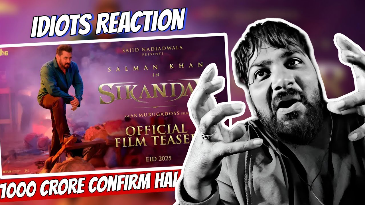 SIKANDAR Official Film Teaser - Salman Khan, Rashmika | Sajid Nadiadwala | Apke Idiots Reaction ...