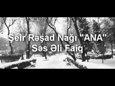 Rəşad Nağı Ana şeiri  Əli Faiq