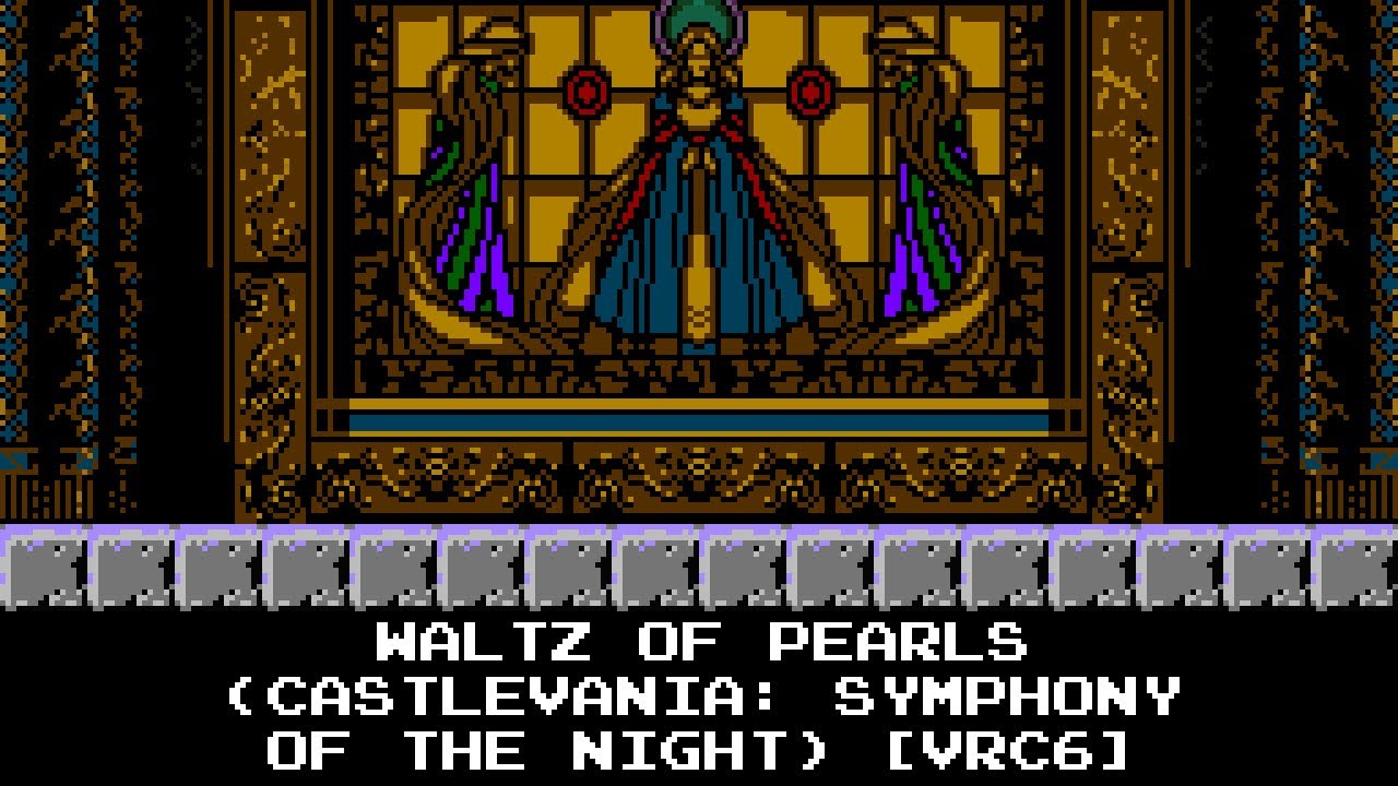 Waltz of Pearls (Castlevania: Symphony of the Night) [8-bit, NES/VRC6 ...