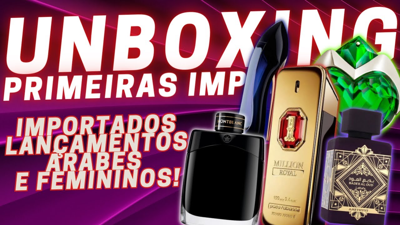 UNBOXING E PRIMEIRAS IMPRESSÕES - 1 MILLION ROYAL, BADE'E AL OUD, AURA ...