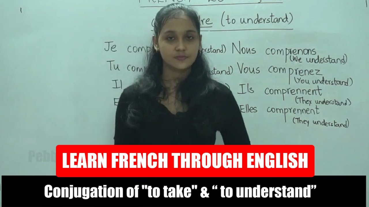 Conjugation of to take & to understand | French Class - 43 | Learn ...