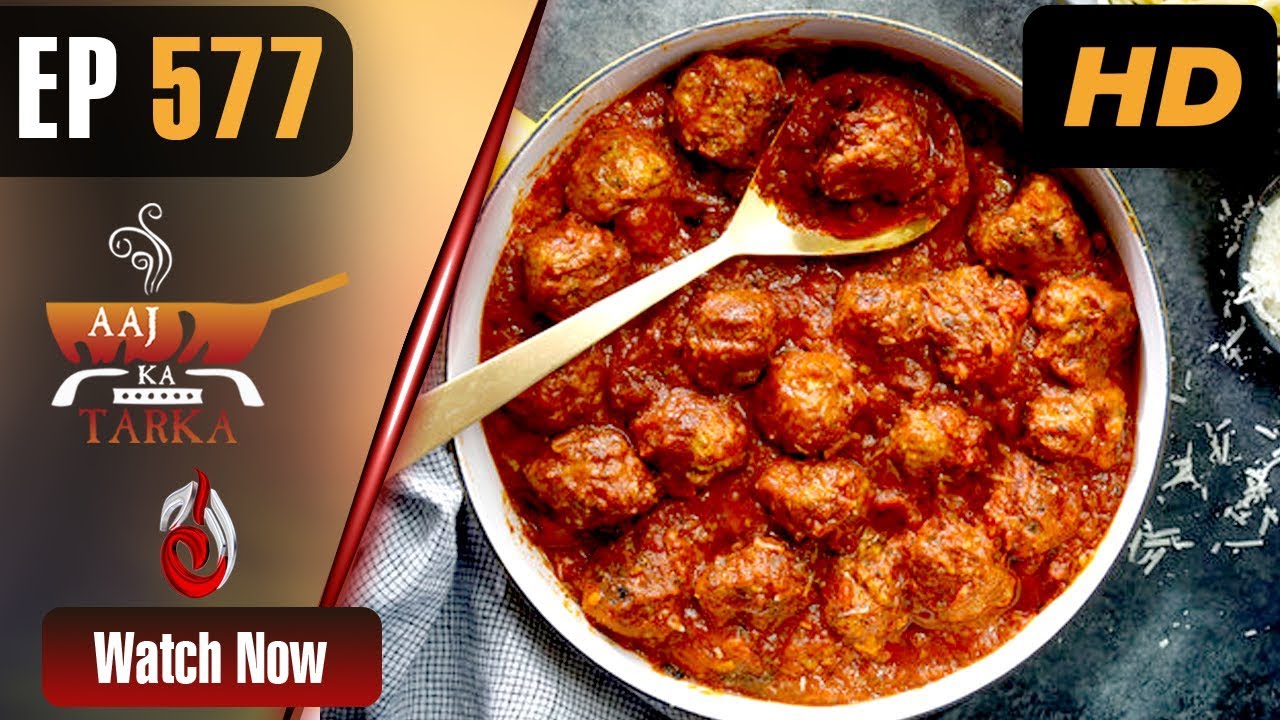Grill Chicken Balls With Red Sauce | Almond Junket | Aaj Ka Tarka ...