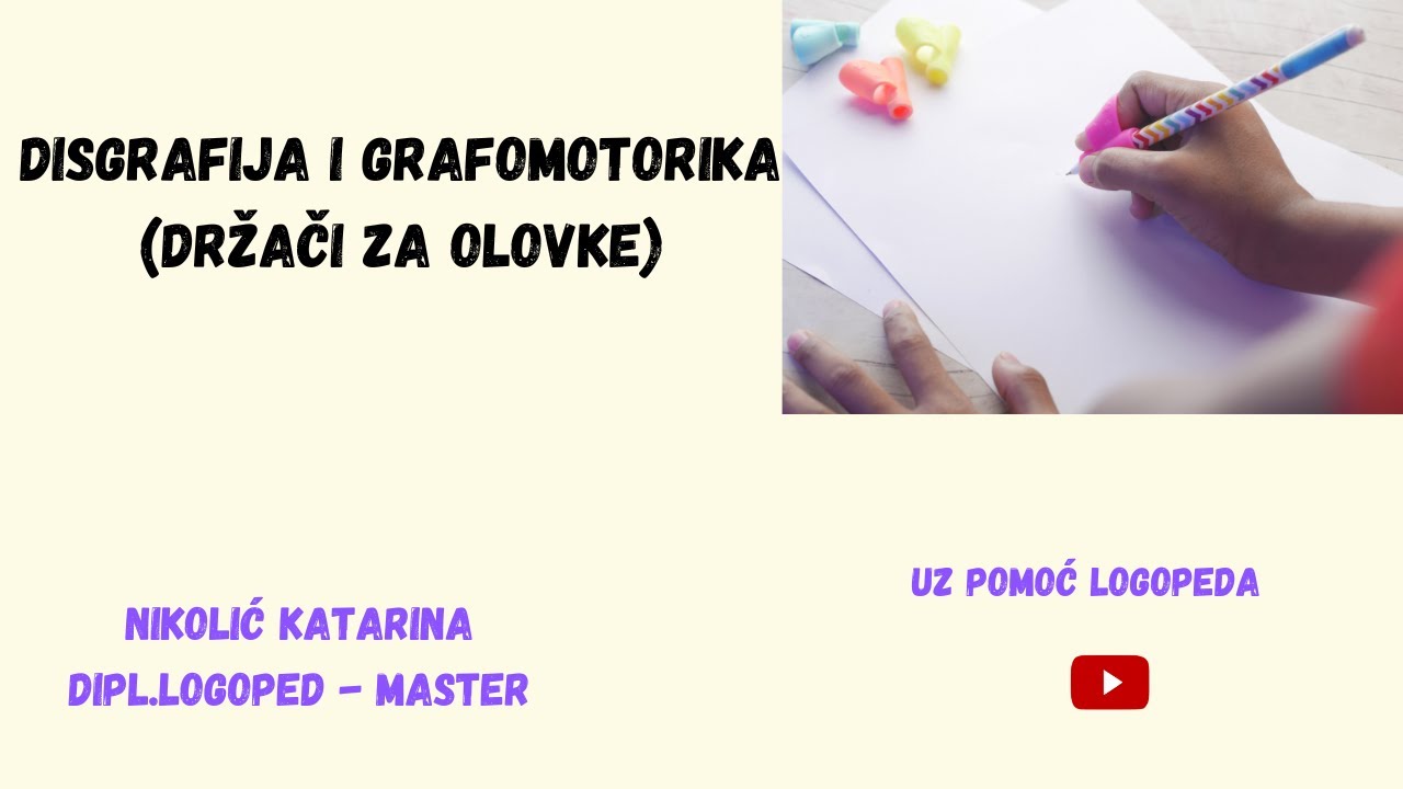 DISGRAFIJA I GRAFOMOTORIKA (KAKO PRAVILNO DRŽATI OLOVKU) - YouTube