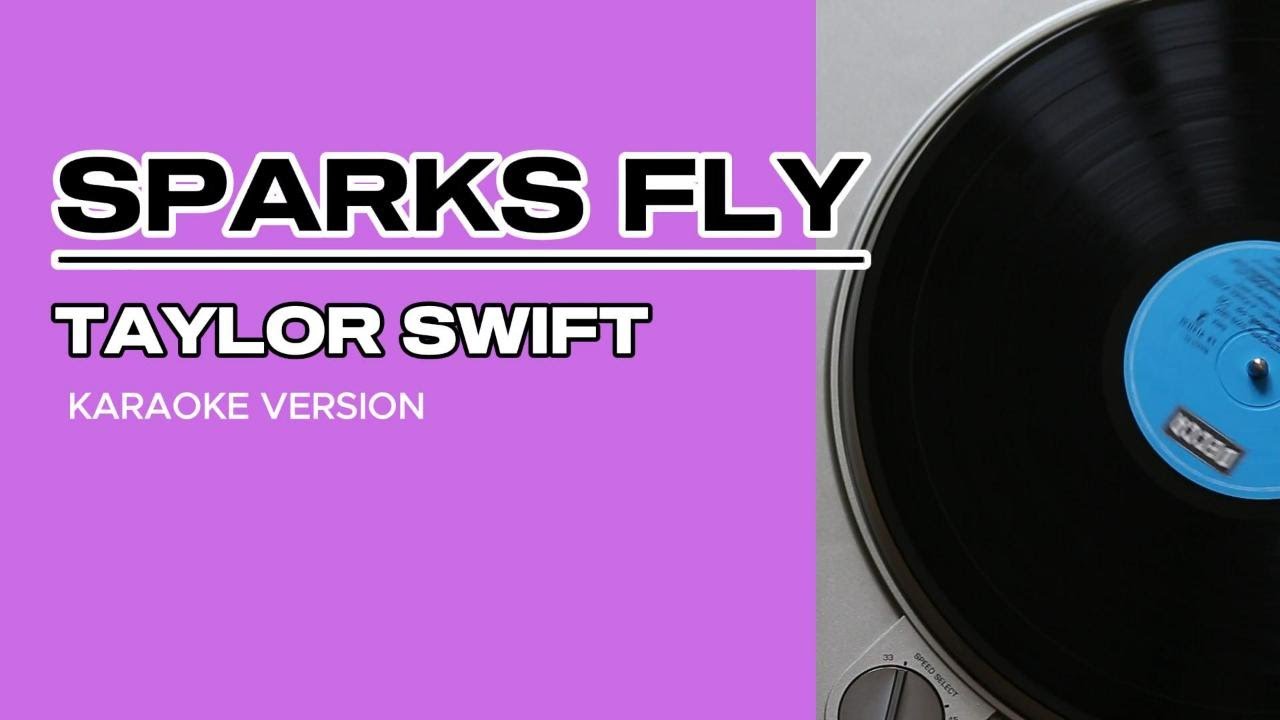 Sparks Fly - Taylor Swift (Karaoke Version) - YouTube