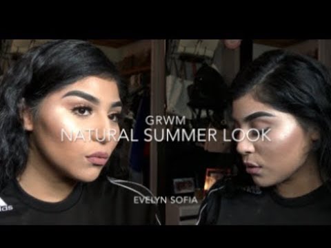 Natural Summer Look | GRWM | EVELYN SOFIA - YouTube