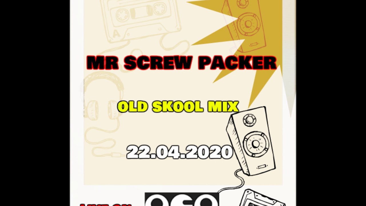 Mr Screw Packer Oldskool Mix 2020 - YouTube