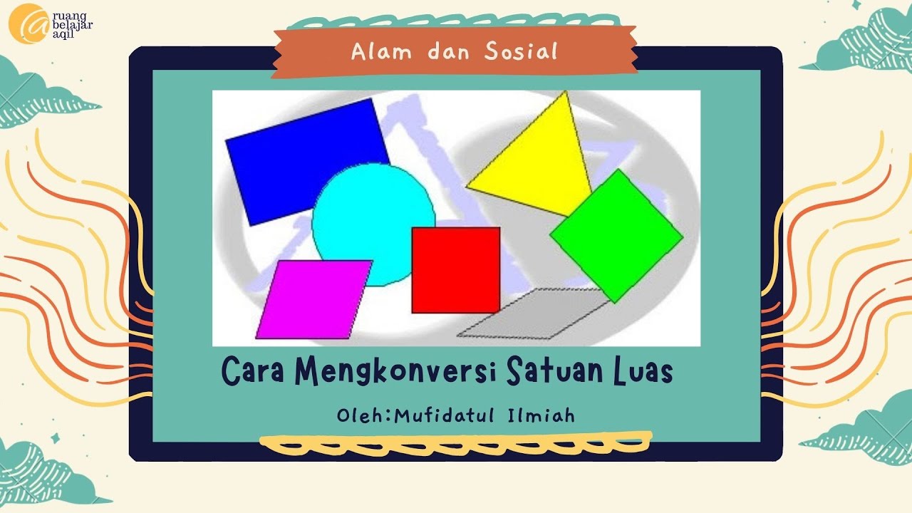 Cara Mengkonversi Satuan Luas | Konversi Satuan - 7 SMP - YouTube