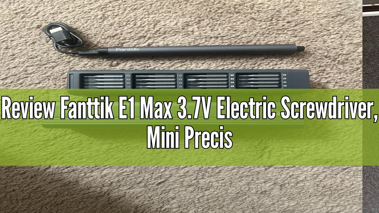 Review Fanttik E1 Max 3.7V Electric Screwdriver, Mini Precision Screwdriver Set, 50 Magnetic ...