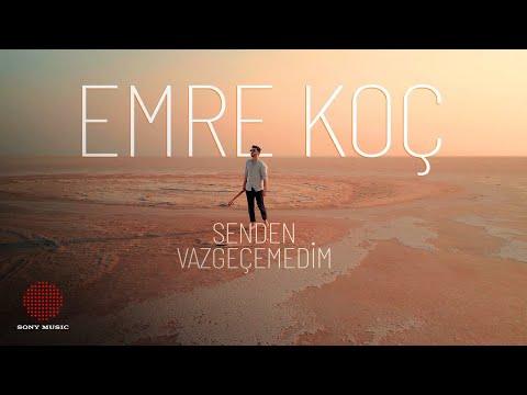 Emre Koç - Senden Vazgeçemedim
