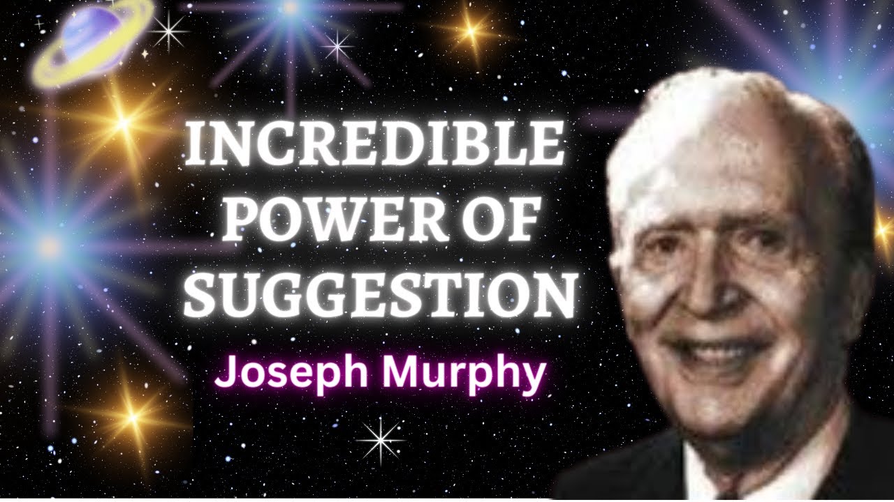 Dr. Joseph Murphy: The Unbelievable Power of Suggestion (Full Lecture ...