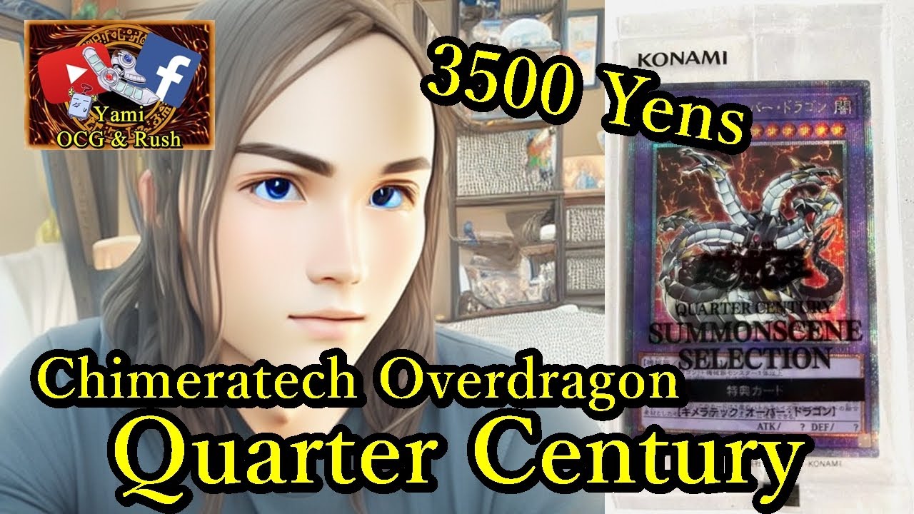 Chimeratech Over Dragon Quarter Century Summonscene Selection Quarter Ccentury Secret rare ...