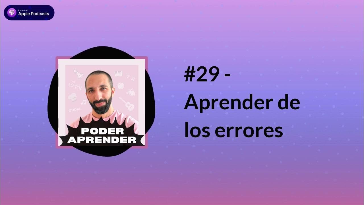 Poder aprender | #29 - Aprender de los errores - YouTube