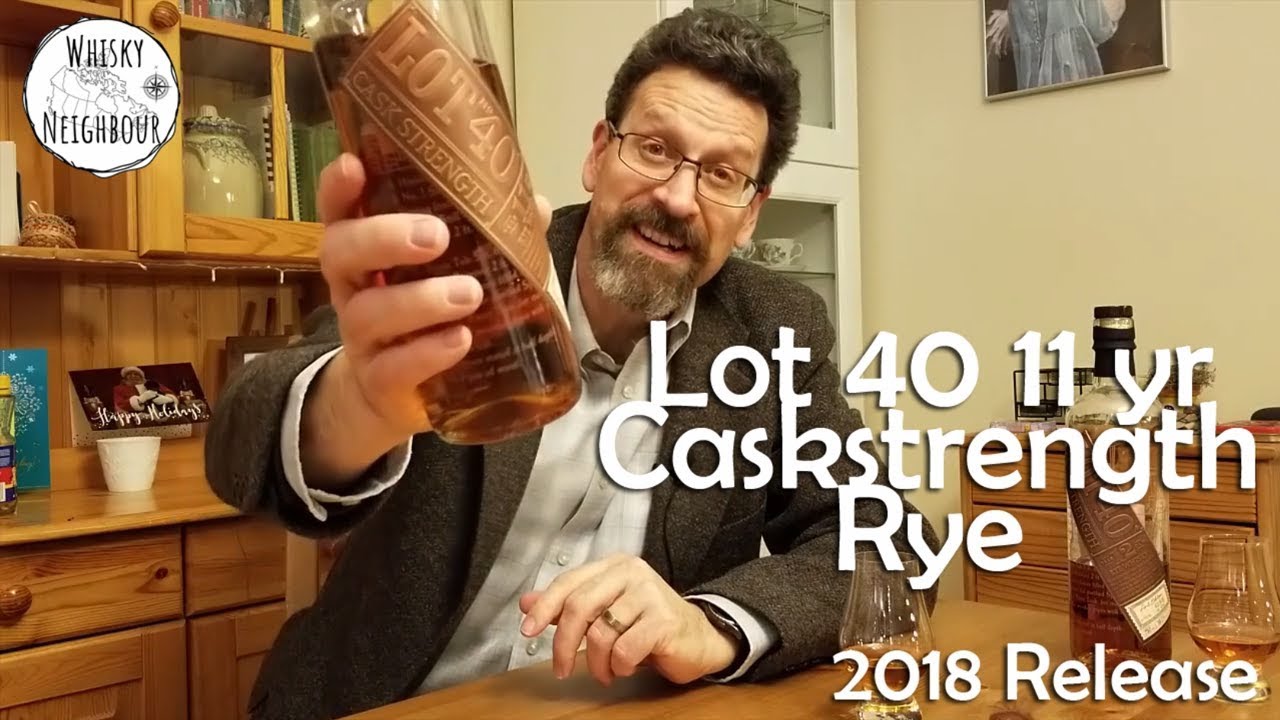 Lot No. 40 Cask strength 11 Yr Rye 2018 - YouTube