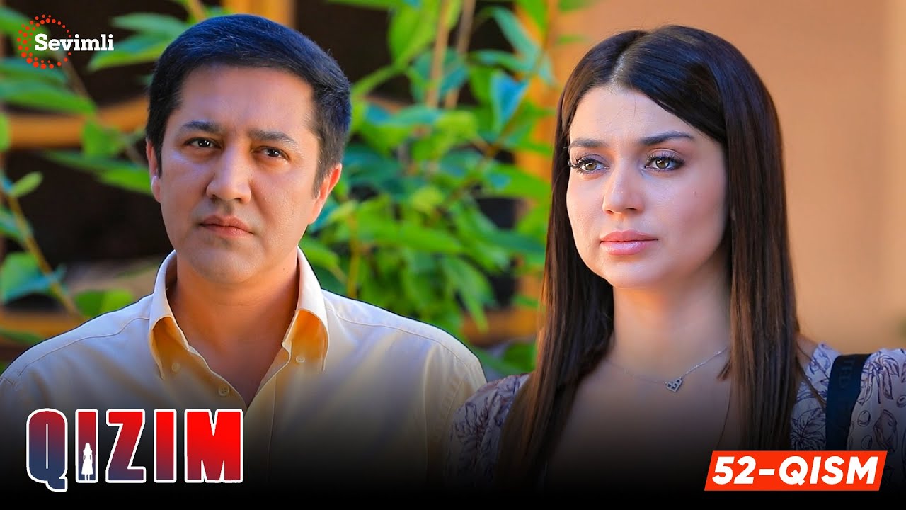 Qizim 52-qism (milliy serial) | Қизим 52 қисм (миллий сериал) - YouTube
