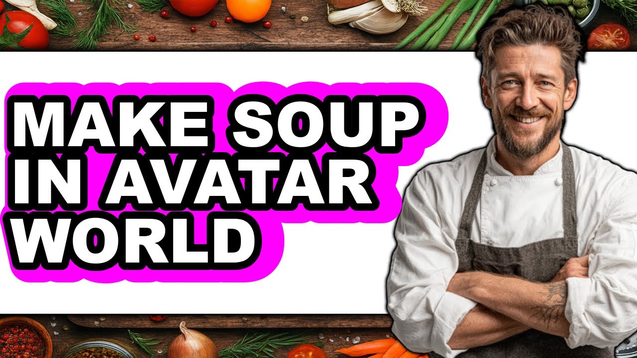 How to Make Soup in Avatar World - Easy Guide - YouTube