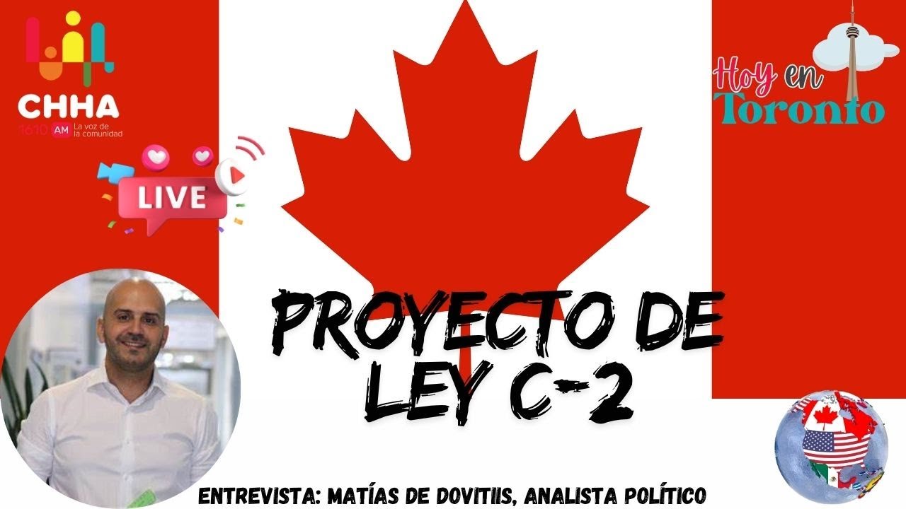 Proyecto de Ley C2 Canadá con Matías De Dovitiis, Analista Político - YouTube