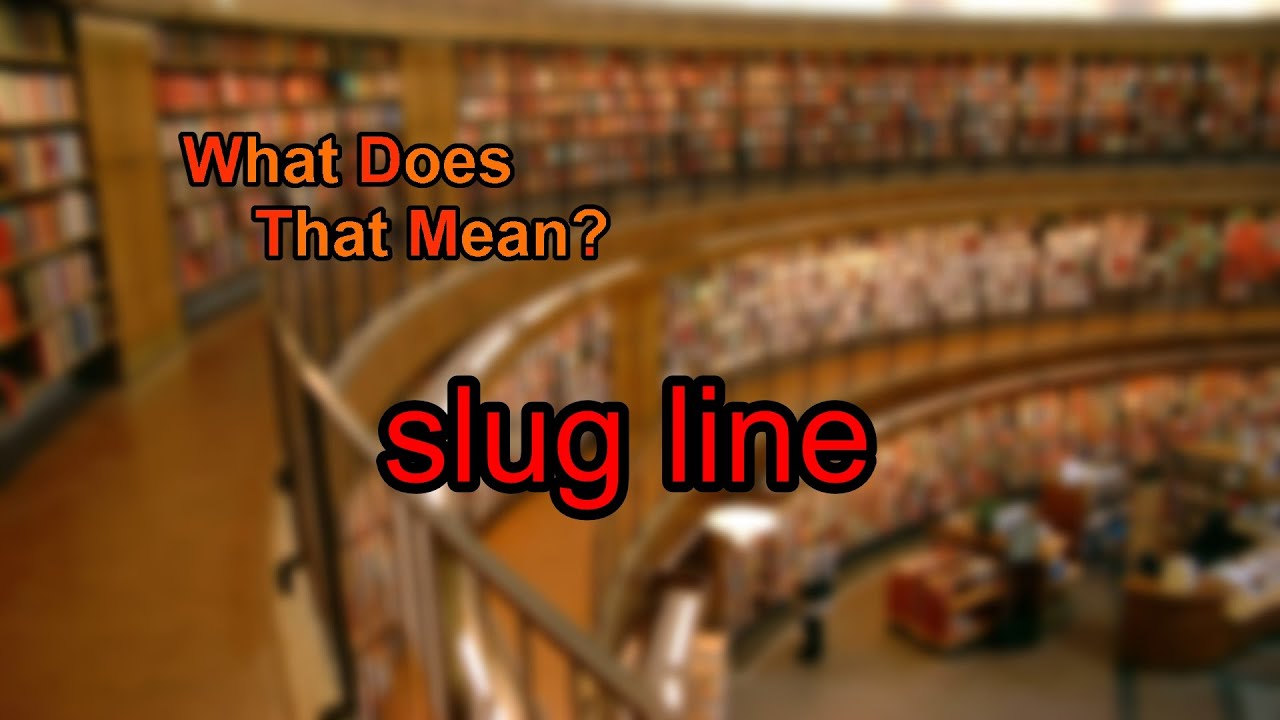 What does slug line mean? - YouTube