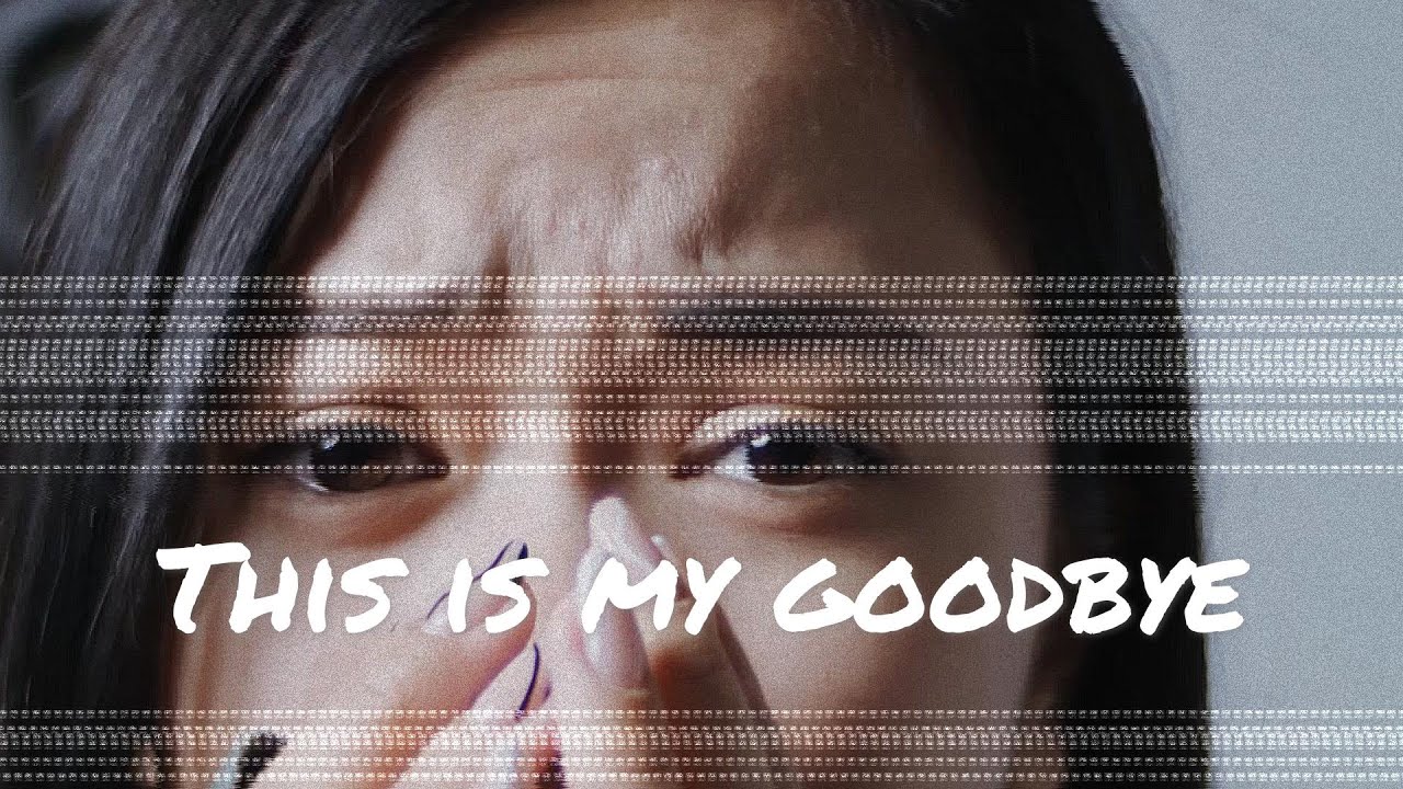 This Is My Goodbye - YouTube