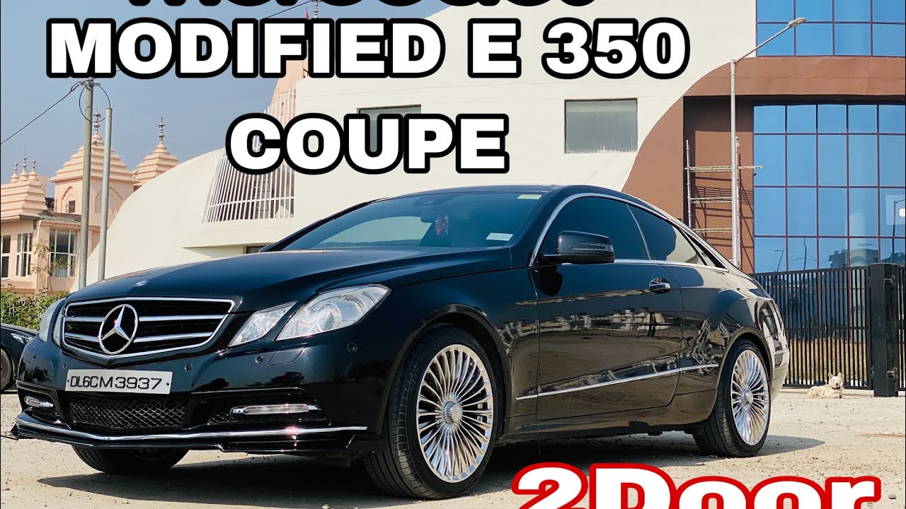 Modified Mercedes E350 Coupe | loudest exhaust | 18 inch alloy wheels ...
