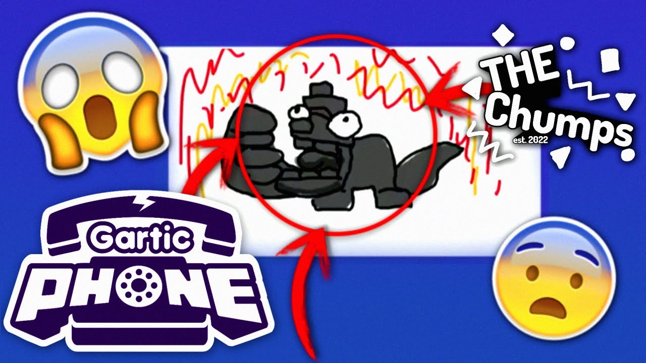 The Chumps Play Gartic Phone!! - YouTube