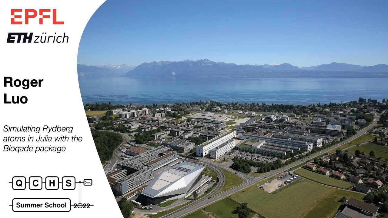 Simulating Rydberg atoms in Julia using Bloqade - Roger Luo - QCHS 2022 ...