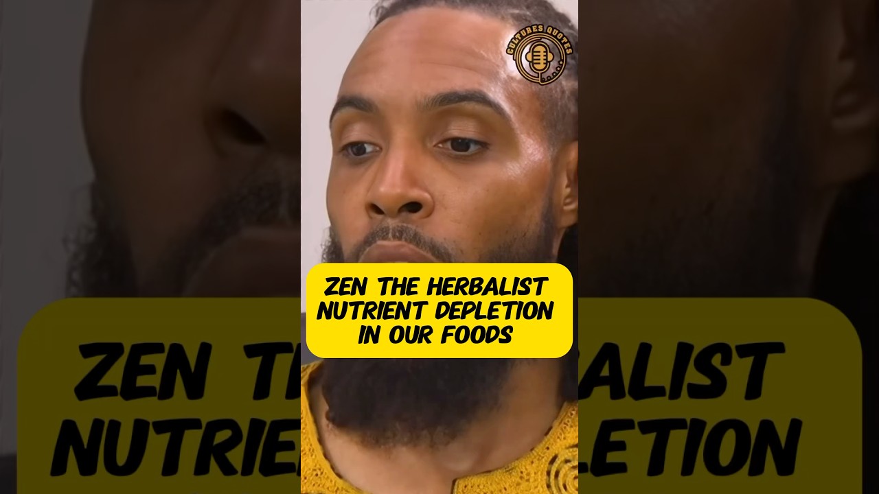Zen the Herbalist: Nutrition Depletion in our Foods 🎙️🔥🍓#nutrition # ...