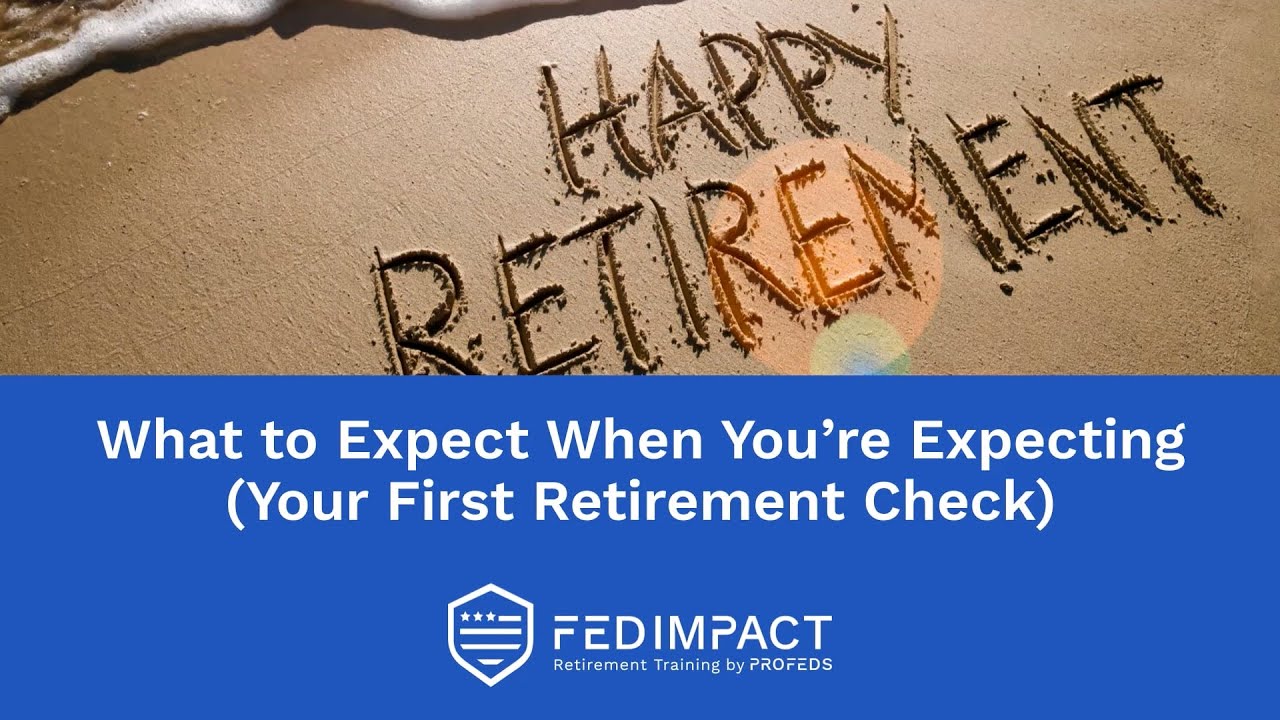 What to Expect When You’re Expecting (Your First Retirement Check ...