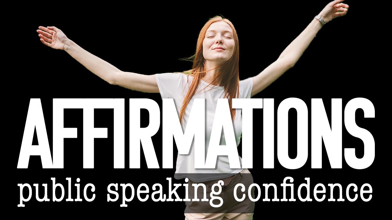 Fear of Public Speaking Affirmations to Boost Confidence - YouTube