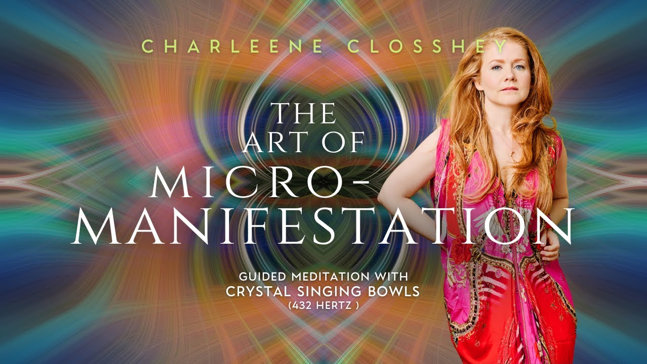 The Art of Micro-Manifestation Guided Meditation + 432 Hz Sound Bath ...