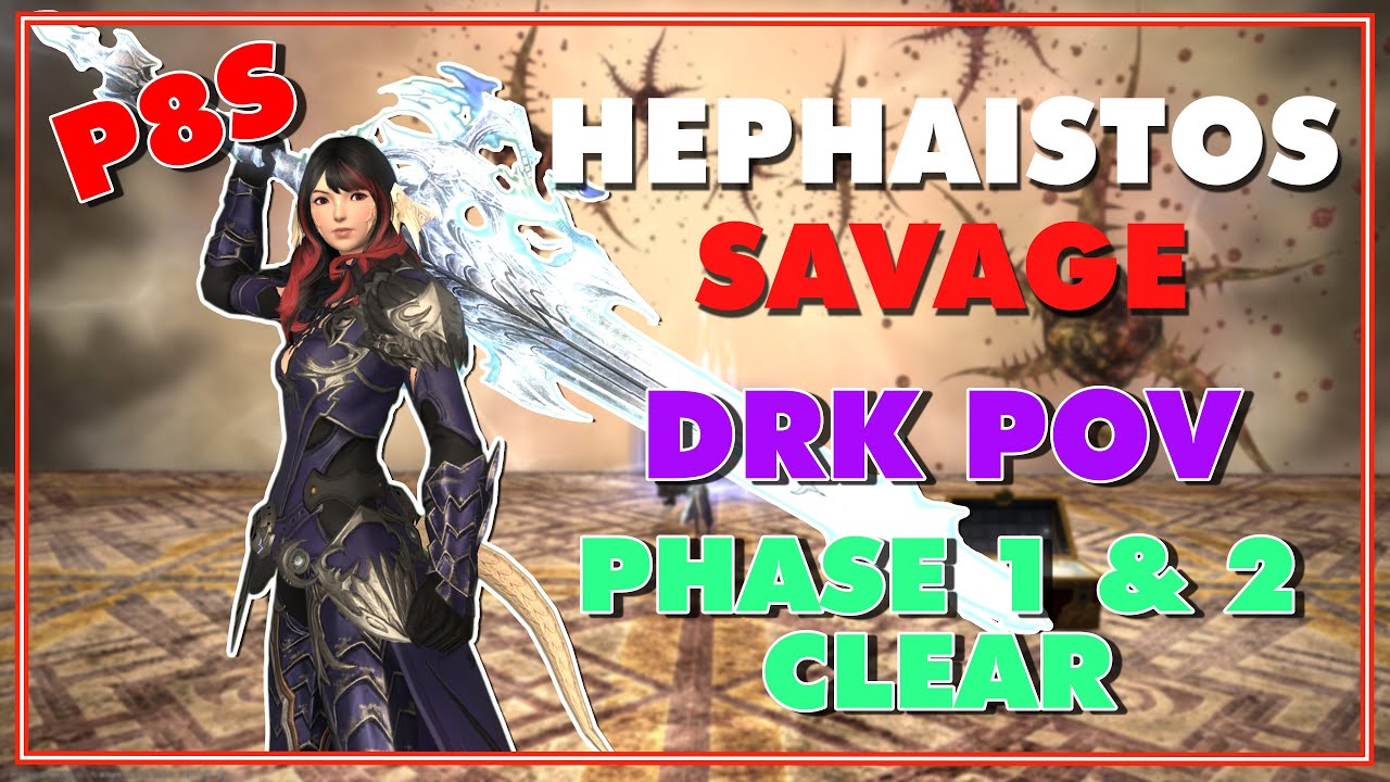 FFXIV - Hephaistos Savage P8S Clear - P1 & 2 (DRK MT POV) - YouTube