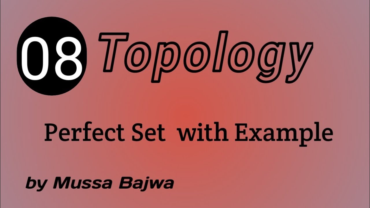 Perfect Set with Example | Lec 08 | Topology#maths #topology - YouTube