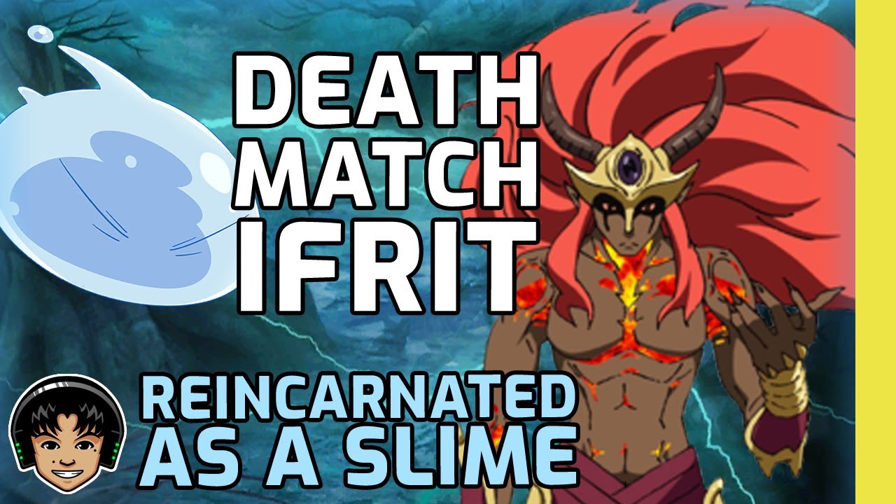 Death Match Ifrit! Reincarnated As A Slime Crossover Event! [The Seven ...